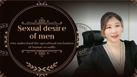 Sex And Xes Sexual Desire Of Men Who Understand The Operational