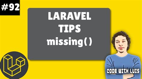Laravel Tips Missing En Rutas Agrupadas Laravel 1034 Youtube