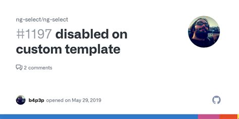 Disabled On Custom Template Issue Ng Select Ng Select GitHub