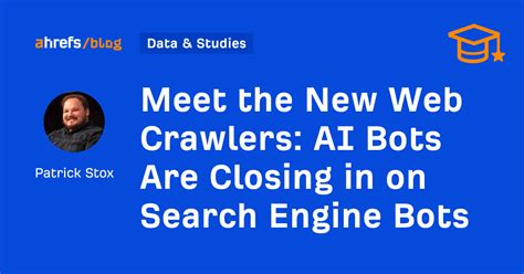 Meet The New Web Crawlers Ai Bots Are Closing In On Search Engine Bots