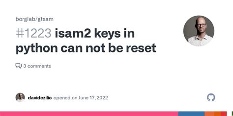 isam2 keys in python can not be reset · issue 1223 · borglab gtsam · github