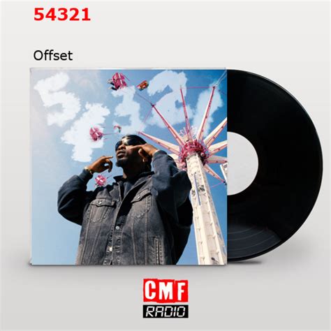 La Historia Y El Significado De La Canción 54321 Offset