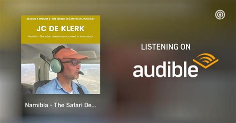 Namibia The Safari Destination You Need To Know About Jc De Klerk Ep 52 The World Vegan