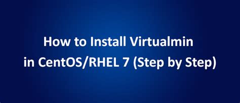 How To Install Virtualmin On CentOS 7 RHEL Step By Step QW HOSTING