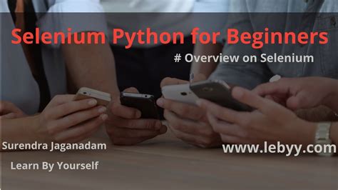 Overview On Selenium Selenium Python For Beginners Youtube