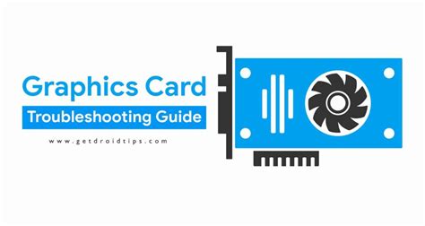 The Complete Graphics Card Troubleshooting Guide