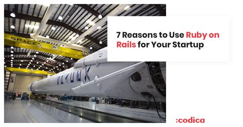 7 Reasons To Build Your Startup With Ruby On Rails Codica