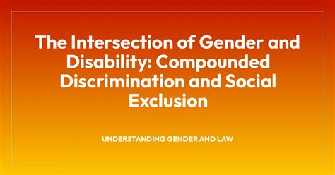 The Intersection Of Gender And Disability Compounded Discrimination