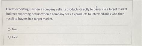 Solved Direct Exporting Is When A Company Sells Its Products