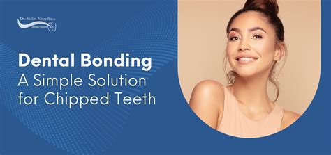 Dental Bonding A Simple Solution For Chipped Teeth Dr Salim Kapadia Dental Centre