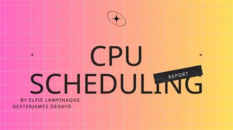 Cpu Scheduling Presentation For It Cs Pptx