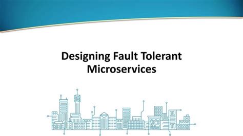 Designing Fault Tolerant Microservices Pptx Designing Fault Tolerant Microservices Pptx