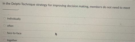 Solved In The Delphi Technique Strategy For Improving