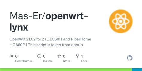 Github Mas Eropenwrt Lynx Openwrt 2102 For Zte B860h And Fiberhome Hg680p This Script Is