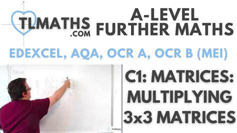 A Level Further Maths C1 08 Matrices Multiplying 3x3 Matrices Youtube