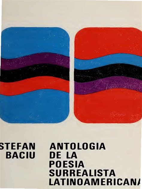 Stefan Baciu Antología De La Poesía Surrealista Latinoamericana Pdf Surrealismo