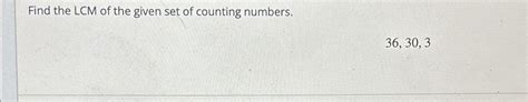 Solved Find The LCM Of The Given Set Of Counting Chegg Com