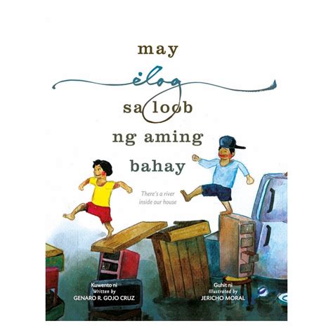 May Ilog Sa Loob Ng Aming Bahay Pumplepie Books And Happiness