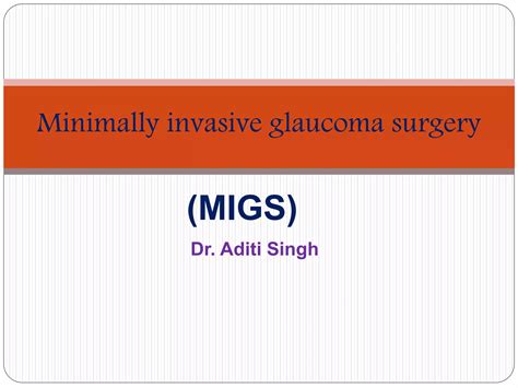 Minimally Invasive Glaucoma Surgery Pptx