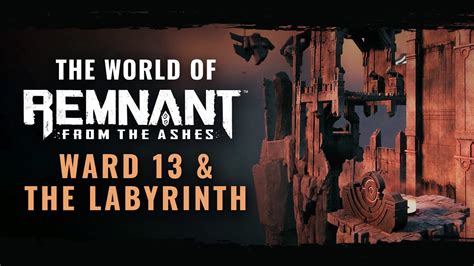 The World Of Remnant From The Ashes Ward 13 And The Labyrinth Youtube