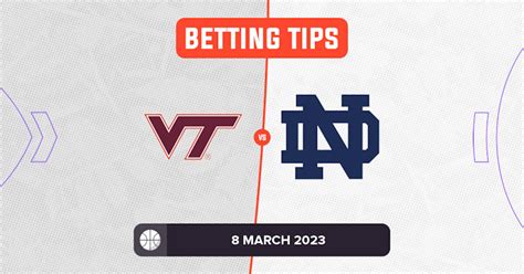 Virginia Tech Vs Notre Dame Prediction And Odds 8 March 2023