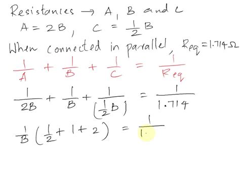 Solved The Equivalent Resistance Of Three Resistors A B And C Connected In Parallel Is 1 714
