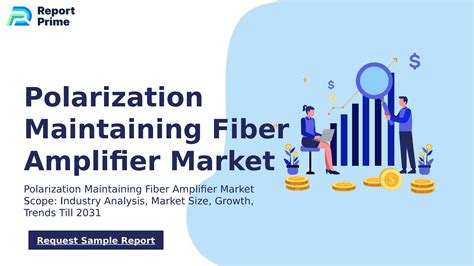 Global Polarization Maintaining Fiber Amplifier Market Cagr 15 5 By Reportprime Issuu