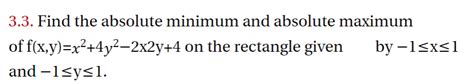 Solved Find The Absolute Minimum And Absolute Maximum Chegg