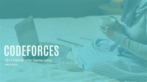 Codeforces Round 721 B1 Palindrome Game Easy Version Youtube