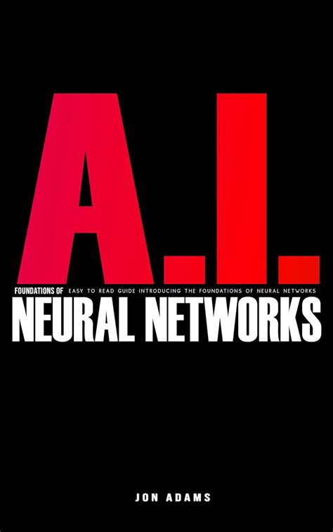 ai foundations of neural networks easy to read guide introducing the
