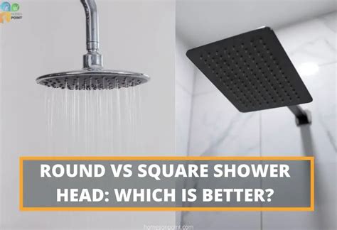Round Shower Head Vs Square Shower Head Which Is Better Homes On Point