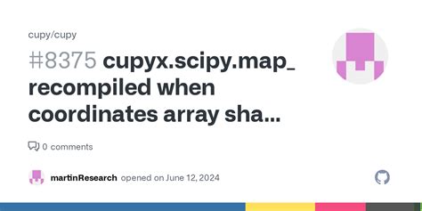 Cupyxscipymapcoordinates Recompiled When Coordinates Array Shape