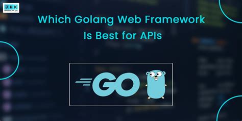Which Golang Web Frameworks Is Best For Apis 2025 Jhk Blog