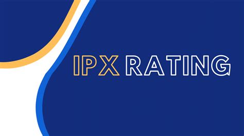 What Ipx Ratings Are And Why They Matter 2022