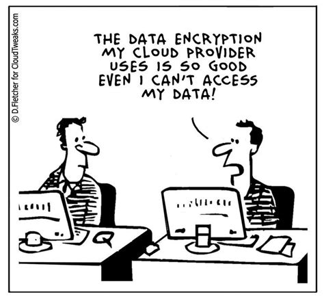 Data Encryption Cloud Tech Humor Recovery Humor Technology Humor