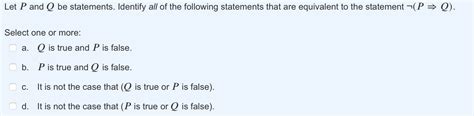 Solved Let P And Q Be Statements Identify All Of The Chegg