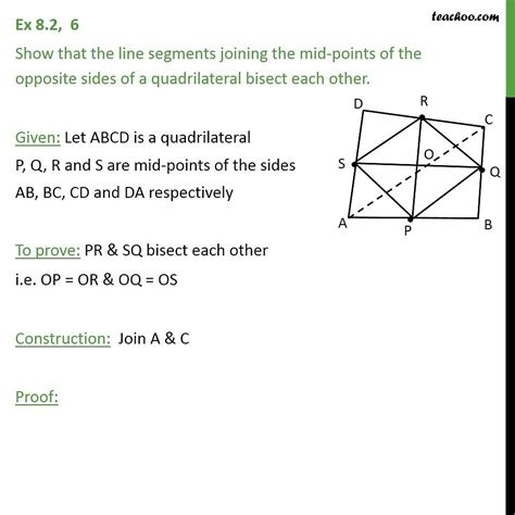 Show That The Line Segments Joining Mid Points Of Opposite Sides Of