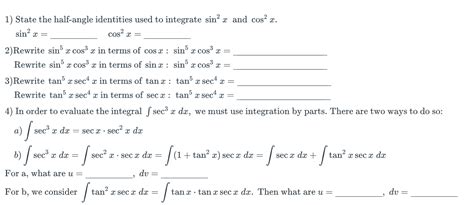Solved 1 State The Half Angle Identities Used To Integrate