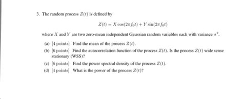 Solved The Random Process Z T Is Defined By Z T X Cos Chegg Com