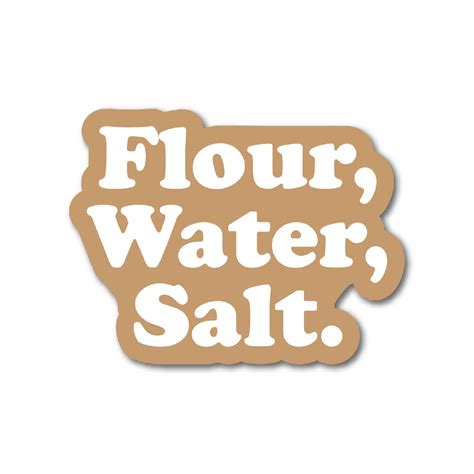 Flour Water Salt Sticker — Georgia Bushcraft