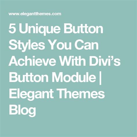 Creating Unique Divi Button Designs Using A Text Module Grayscale Blog Themes Elegant Themes