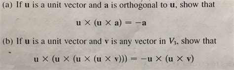 Solved A If U Is A Unit Vector And A Is Orthogonal To U Chegg