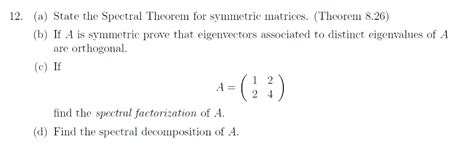 Solved State The Spectral Theorem For Symmetric Matrices
