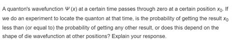 solved a quanton s wavefunction 4 x at a certain time