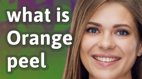 Orange Peel Definition At Caitlyn Lavater Blog