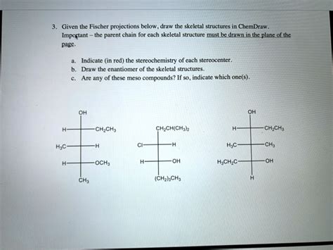 3 given the fischer projections below draw the skeletal structures in