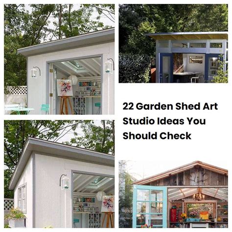 22 Garden Shed Art Studio Ideas You Should Check Sharonsable
