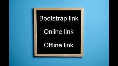 Bootstrap 4 Online Link Offline Link Tutorial 1 Youtube