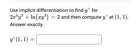 Solved Use Implicit Differentiation To Find Y′ For