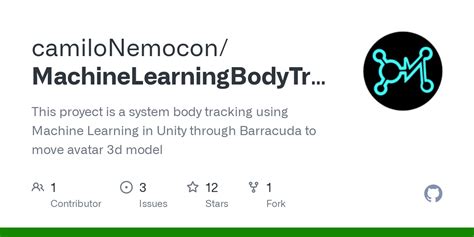 GitHub CamiloNemocon MachineLearningBodyTrackingUnity This Proyect Is A System Body Tracking
